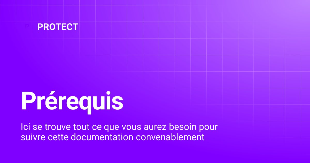 Prérequis | PROTECT